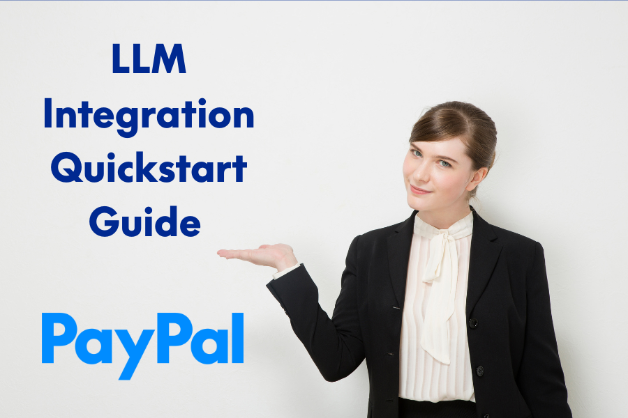 PayPal Community Blog | PayPal's LLM Integration Quickstart Guide